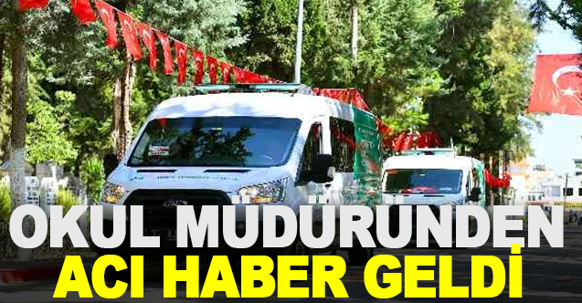 Okul Müdüründen Acı Haber Geldi Okul Müdüründen Acı Haber Geldi
